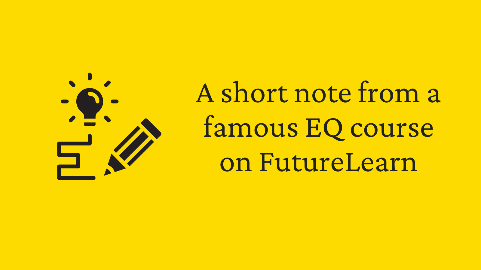A short note from a famous EQ course on FutureLearn